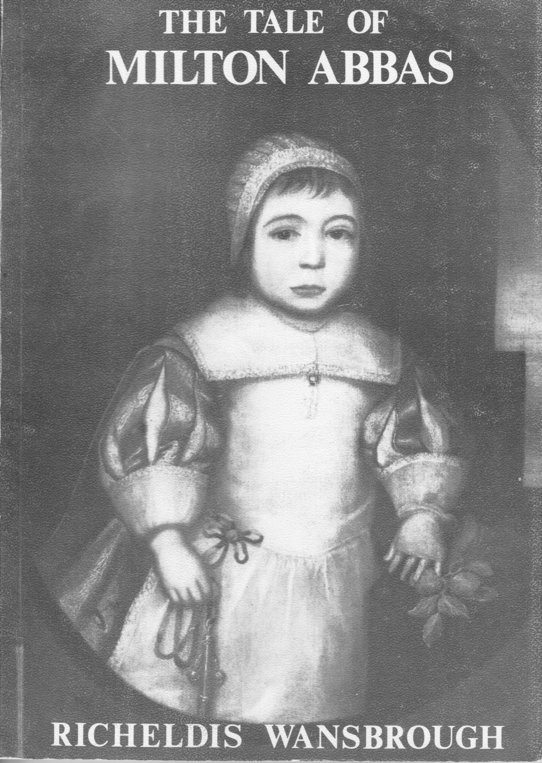 The Tale of Milton Abbas, Richeldis Wansbrough | Milton Abbas Local ...